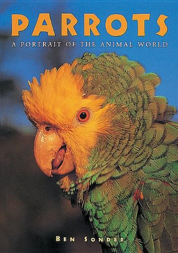 Parrots (A Portrait of the Animal World): Amazon.co.uk: Sonder, Ben ...