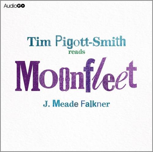 Moonfleet: Amazon.co.uk: Falkner, J. Meade, Piggot-Smith, Tim ...