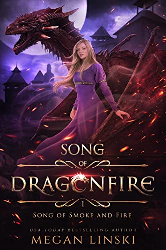 Song of Smoke and Fire (Song of Dragonfire Book 1) - Kindle edition by Linski, Megan. Paranormal ...