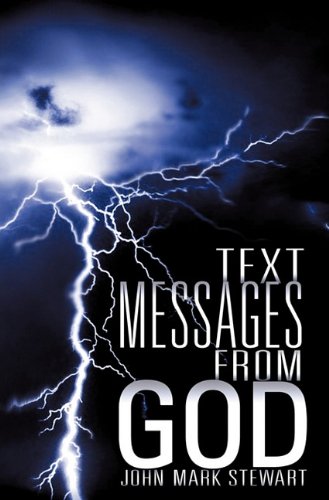 Text Messages from God: John Mark Stewart: 9781609579753: Amazon.com: Books