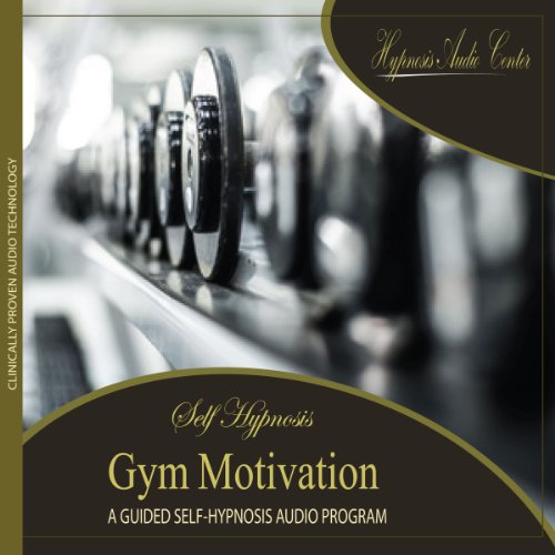 Play Gym Motivation - Guided Self-Hypnosis by Hypnosis Audio Center on ...
