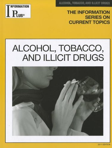 Buy Alcohol, Tobacco and Illicit Drugs: 11 (Information Plus Reference ...