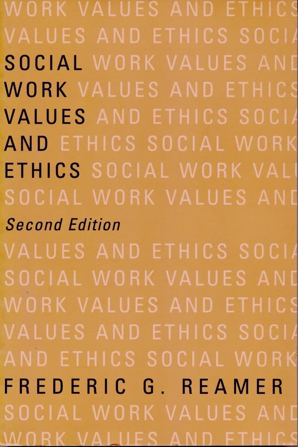 Social Work Values and Ethics (Foundations of Social Work Knowledge ...