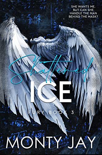 Shattered Ice (Fury Book 3) eBook : Jay , Monty : Amazon.in: Kindle Store