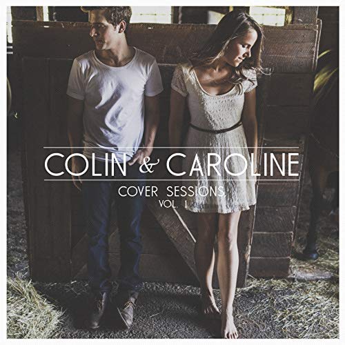Play Cover Sessions, Vol. 1 by Colin & Caroline on Amazon Music