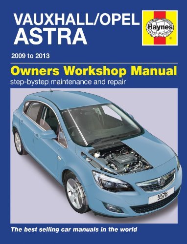 Vauxhall/Opel Astra Service and Repair Manual: 2009-2013 (Haynes Service and Repair Manuals) by ...