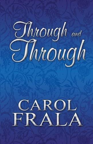 Through and Through: Frala, Carol: 9781682901502: Amazon.com: Books