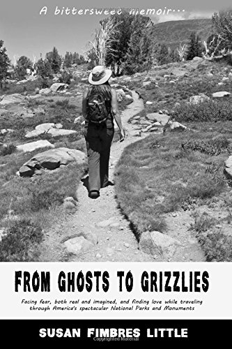 From Ghosts to Grizzlies: A Bittersweet Memoir: Little, Susan Fimbres ...