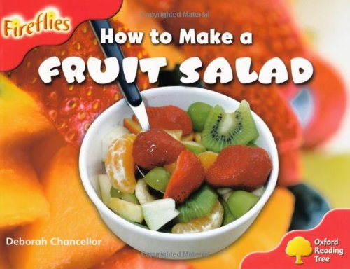 Oxford Reading Tree: Level 4: More Fireflies A: How to Make a Fruit ...