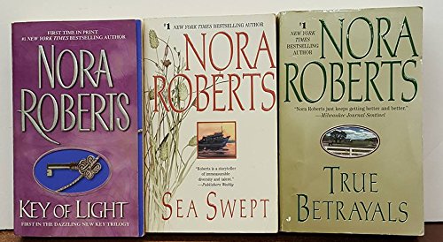 Nora Roberts: 3 Book Set: Softcover: Key Of Light: Sea Swept: True Betrayals Very Good: Nora ...