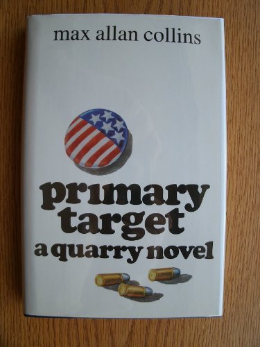 Primary Target: A Quarry Novel: Collins, Max Allan: 9780881500981 ...