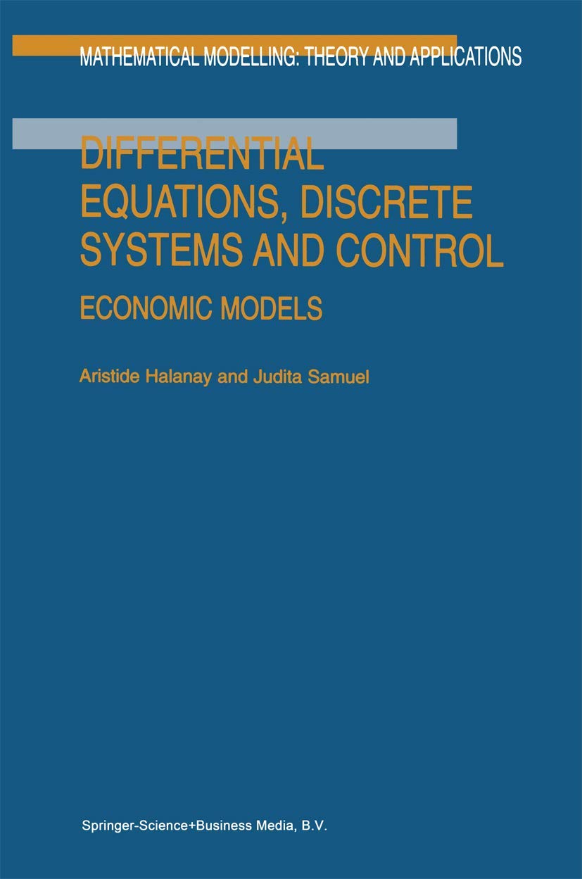 Differential Equations, Discrete Systems and Control: Economic Models ...
