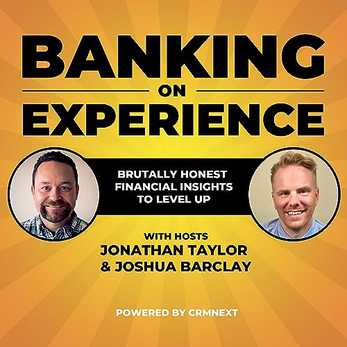 Banking on Experience powered by CRMNEXT : Jonathan Taylor & Joshua ...