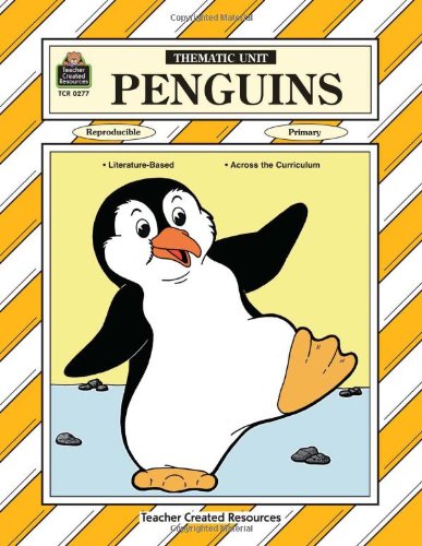 Penguins (Thematic Units Series): Willrich, Lola, Fullam, Sue ...