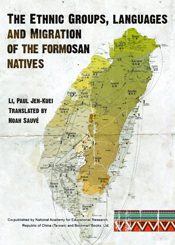 The Ethnic Groups, Languages and Migration of the Formosan Natives: Li ...