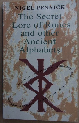 Secret Lore Runes and other Ancient Alphabets by Nigel Pennick (1991-05 ...
