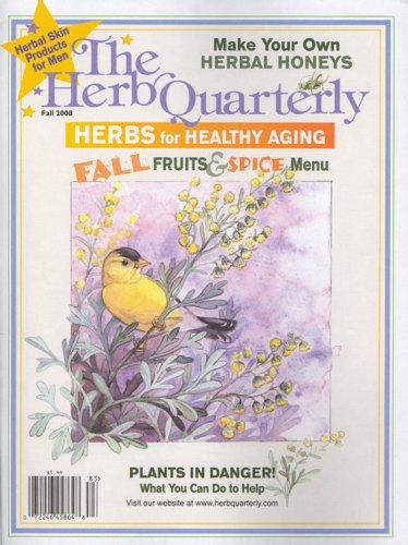 The Herb Quarterly, Fall 2008 Issue: Editors of THE HERB QUARTERLY ...