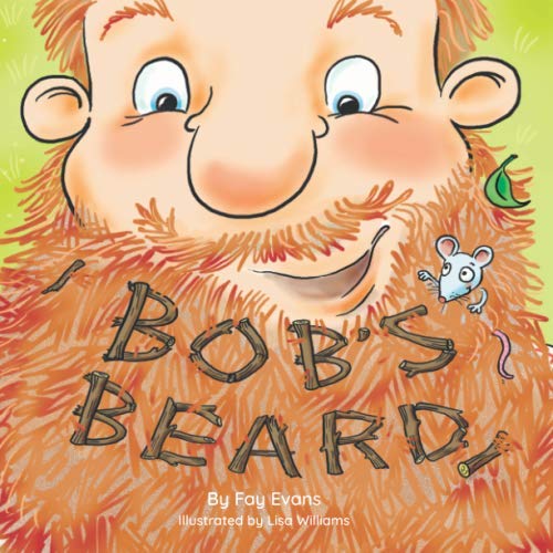 Bob's Beard : Evans, Fay, Williams, Lisa: Amazon.co.uk: Books