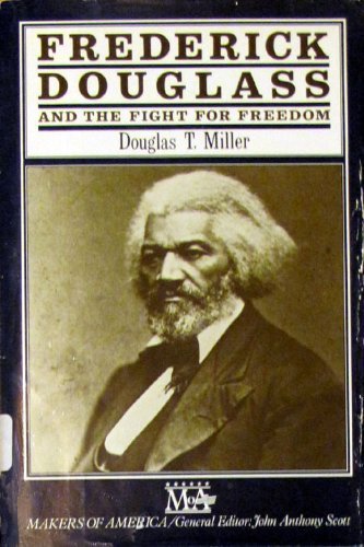 Frederick Douglass and the Fight for Freedom (Makers of America ...