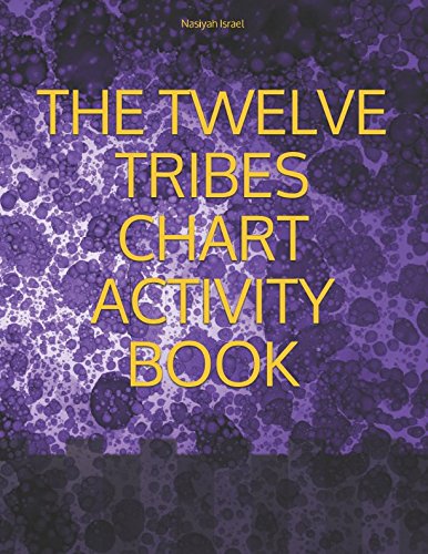 THE TWELVE TRIBES CHART ACTIVITY BOOK: Israel, Nasiyah: 9781521988732: Amazon.com: Books