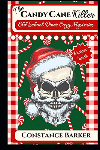 Amazon.com: The Candy Cane Killer (Old School Diner Cozy Mysteries ...
