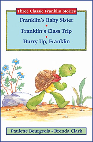 Three Classic Franklin Stories Volume Six: Franklin's Baby Sister ...