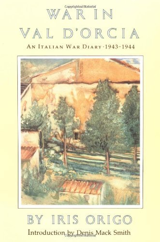 By Iris Origo - War In Val D'Orcia (New title): Iris Origo: Amazon.com ...