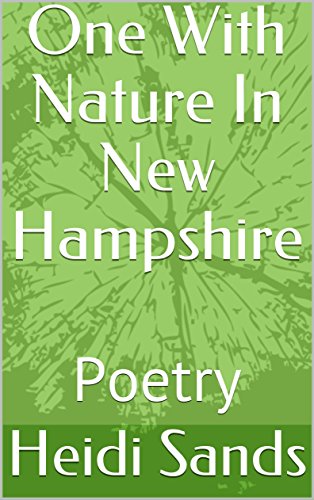 Amazon.com: One With Nature In New Hampshire: Poetry eBook: Sands ...