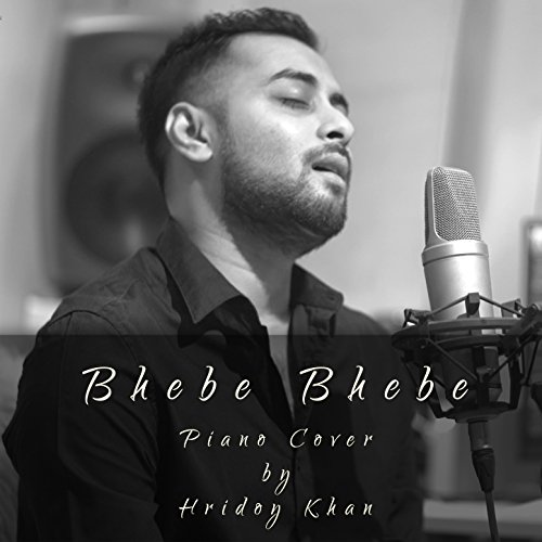 Play Bhebe Bhebe (Piano Version) by Hridoy Khan on Amazon Music