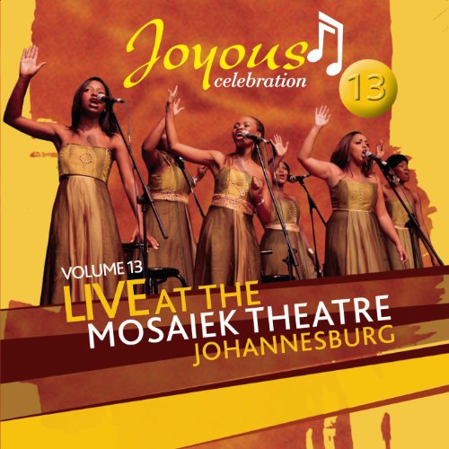 Amazon.com: Joyous Celebration 13: Live At The Mosaeik Theatre JHB ...