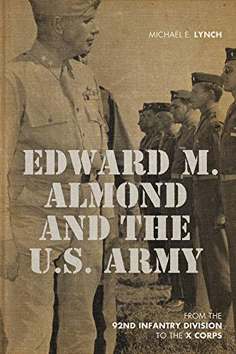 Amazon.com: Edward M. Almond and the US Army: From the 92nd Infantry ...