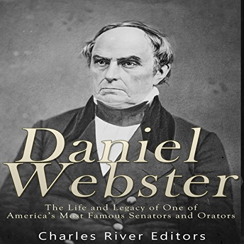 Amazon.com: Daniel Webster: The Life and Legacy of One of America's ...