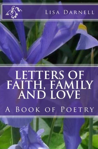 Letters of Faith, Family and Love: Darnell, Lisa: 9781461055686: Amazon ...