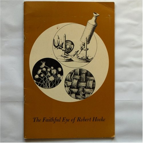 The Faithful Eye of Robert Hooke: Robert Hooke: Amazon.com: Books