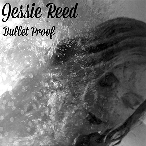 Play Bullet Proof (Remastered) by Jesse Reed on Amazon Music