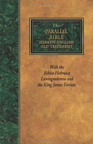 Parallel Bible: Hebrew/English Old Testament With The Biblia Hebraica ...