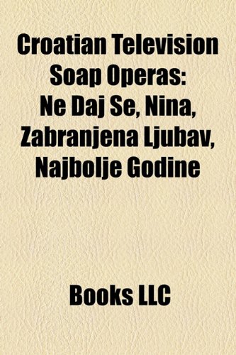 Croatian Television Soap Operas : LLC, Books: Amazon.in: Books