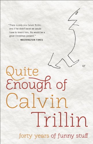 Amazon.com: Quite Enough of Calvin Trillin: Forty Years of Funny Stuff ...