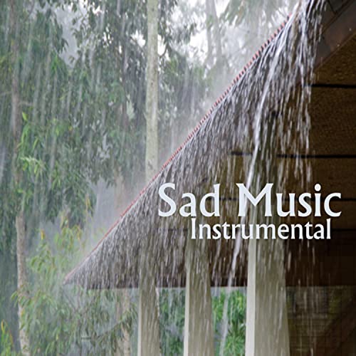 Amazon MusicでInstrumental Music PlayersのSad Music Instrumental: A Time ...
