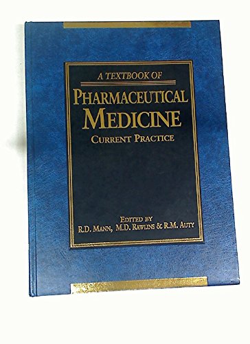 A Textbook of Pharmaceutical Medicine: Current Practice: 9781850703419 ...