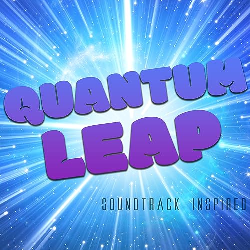Play Quantum Leap Soundtrack (Inspired) by VARIOUS ARTISTS on Amazon Music
