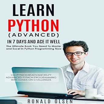 Amazon.com: Python: Learn Python (Advanced): In 7 Days and Ace It Well ...
