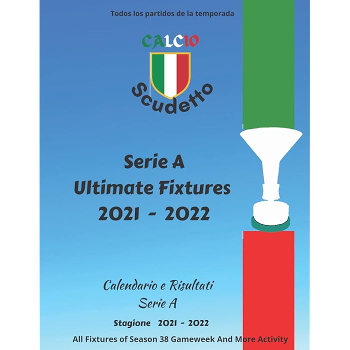 Buy Serie A Ultimate Fixtures 2021 - 2022 Calcio | Calendario e ...