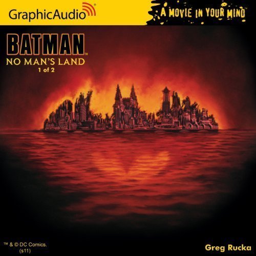 by Greg Rucka DC Comics: Batman - No Man's Land (1 of 2) (2011) Audio ...