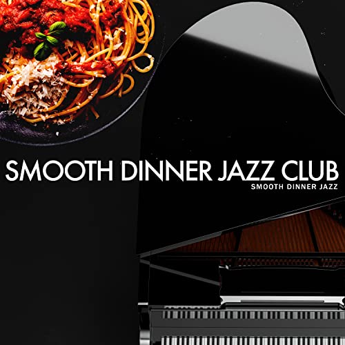 Reproduzir Smooth Dinner Jazz Club de Smooth Dinner Jazz no Amazon Music