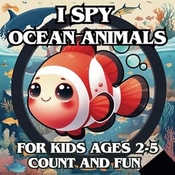 I spy Ocean Animals for Kids Ages 2-5 |Count and Fun: 18 Different Fish ...