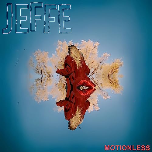 Motionless by Jeffe on Amazon Music - Amazon.com