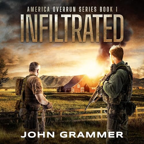 Amazon.com: Infiltrated: America Overrun, Book 1 (Audible Audio Edition ...