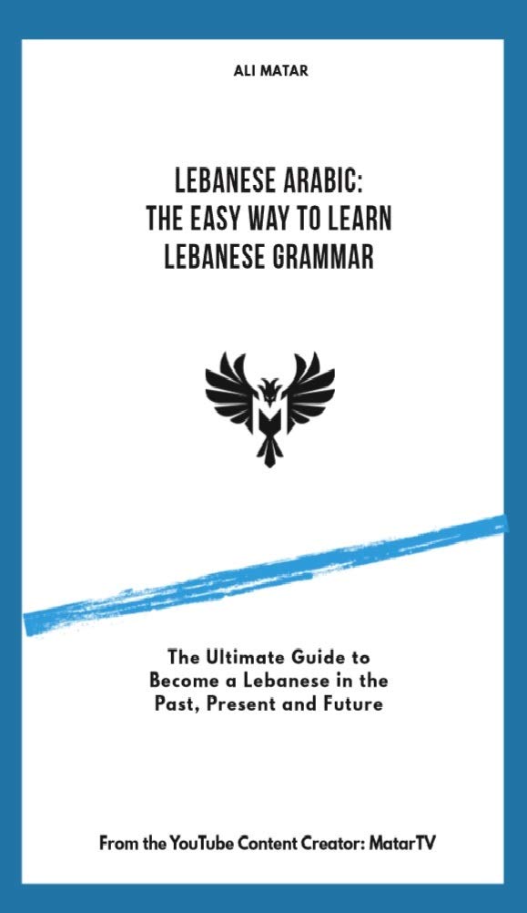 Buy Lebanese Arabic The Easy Way To Learn Lebanese Grammar Lebanese buy-lebanese-arabic-the-easy-way-to-learn-lebanese-grammar-lebanese