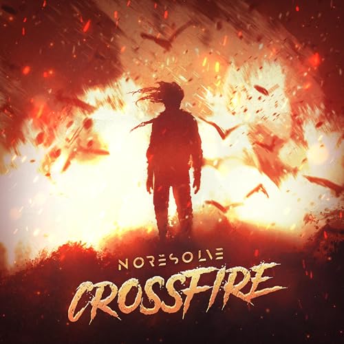 Play CROSSFIRE by No Resolve on Amazon Music